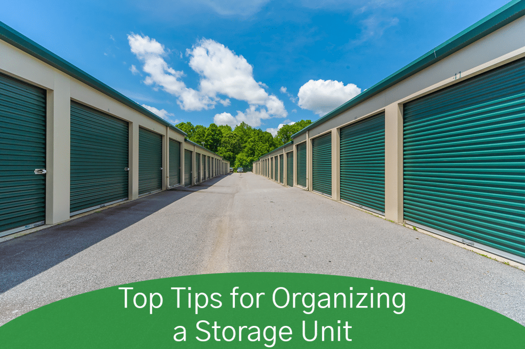 Top Tips for Organizing a Storage Unit - EZ Access Storage